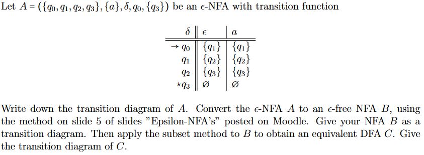 Solved Let A = ({q0, ﻿q1, ﻿q2, ﻿q3}, {a}, \delta , | Chegg.com