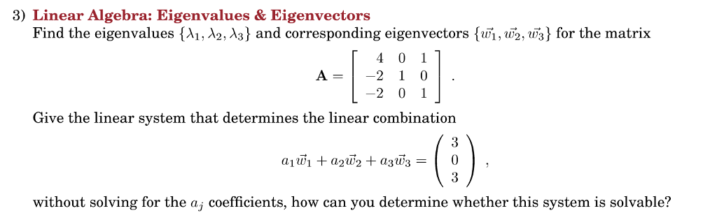 Solved 3) Linear Algebra: Eigenvalues & Eigenvectors Find | Chegg.com
