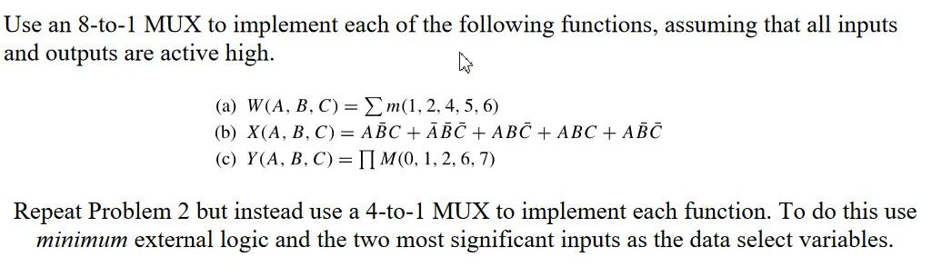 Solved Use an 8-to-1 MUX to implement each of the following | Chegg.com