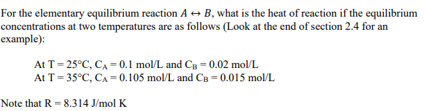 Solved For the elementary equilibrium reaction A↔B, what is | Chegg.com