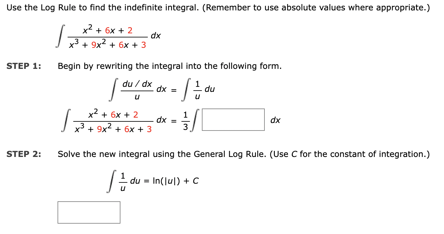 Solved Use the Log Rule to find the indefinite integral. | Chegg.com