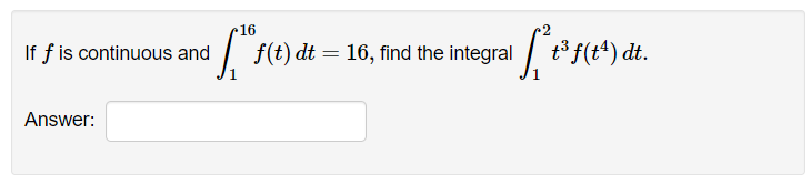 Solved If f is continuous and ∫116f(t)dt=16, find the | Chegg.com