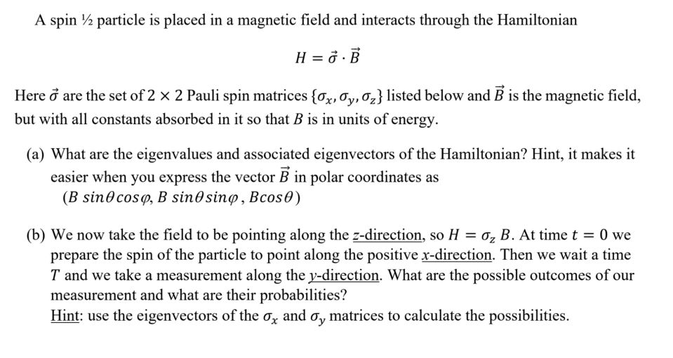 A spin 12 ﻿particle is placed in a magnetic field and | Chegg.com