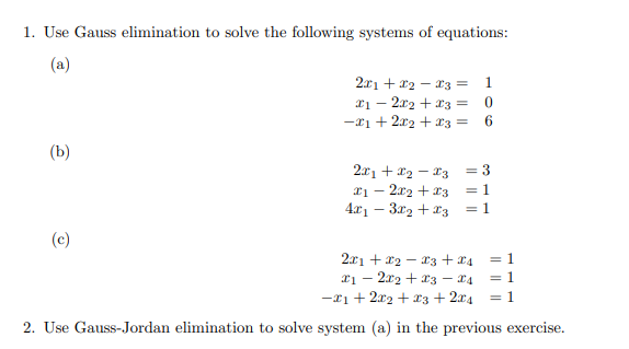Solved 1. Use Gauss elimination to solve the following | Chegg.com