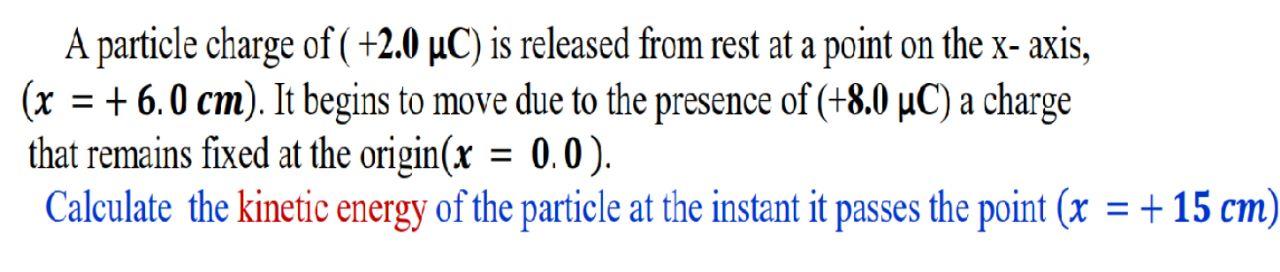 Solved A particle charge of (+2.0μC) is released from rest | Chegg.com