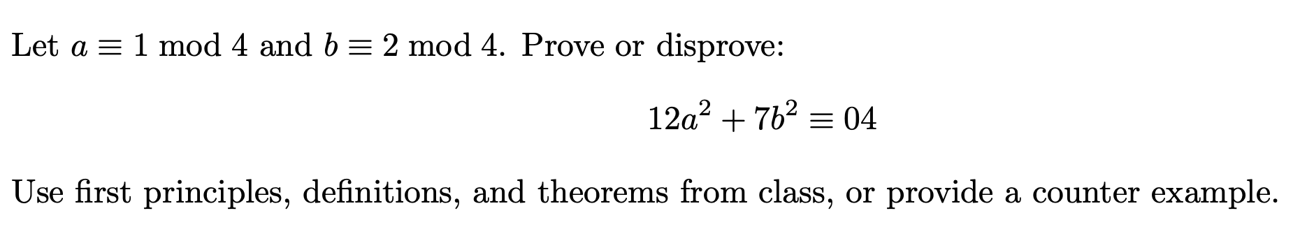 Solved Let a≡1mod4 and b≡2mod4. Prove or disprove: | Chegg.com