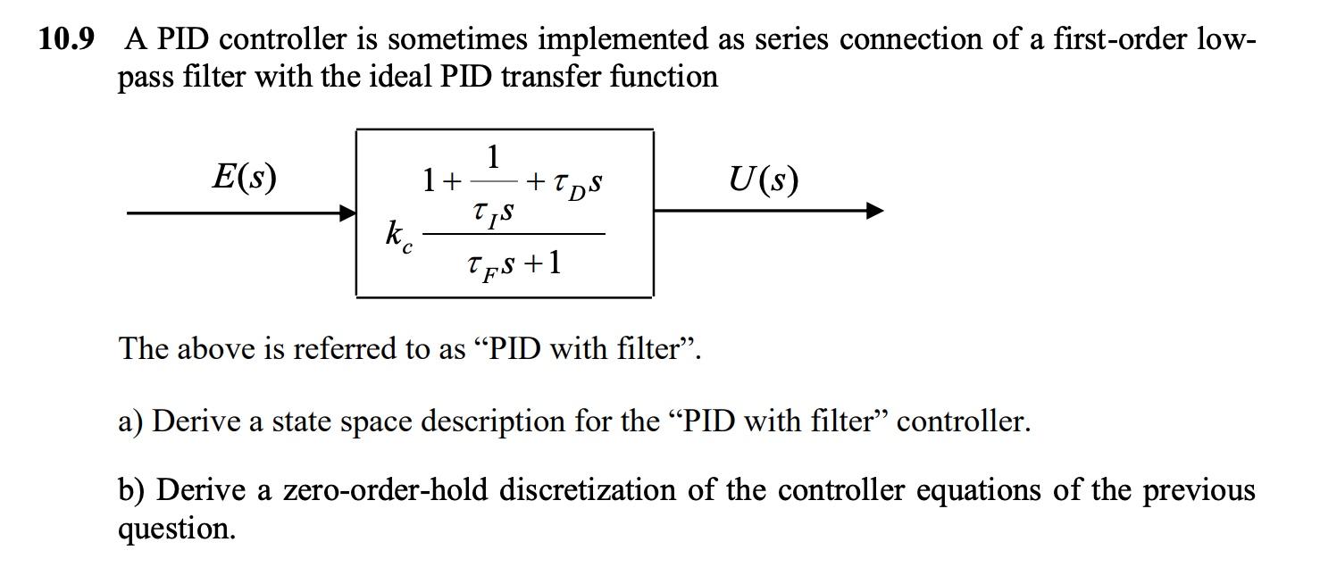 a 10.9 A PID controller is sometimes implemented as | Chegg.com
