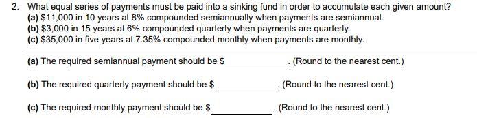 Solved 2. What equal series of payments must be paid into a | Chegg.com