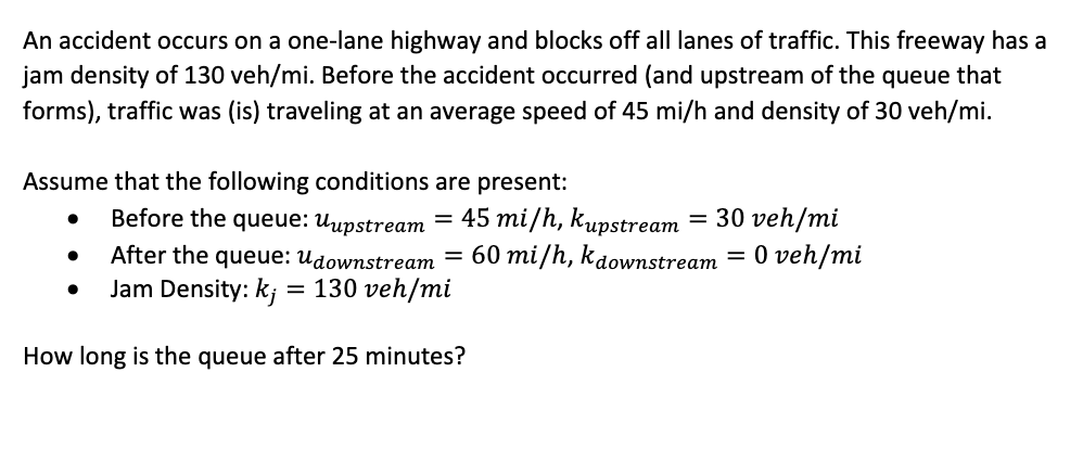 Solved An accident occurs on a one-lane highway and blocks | Chegg.com