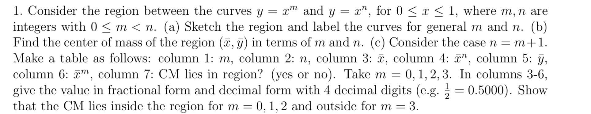 Solved 1. Consider the region between the curves y=xm and | Chegg.com