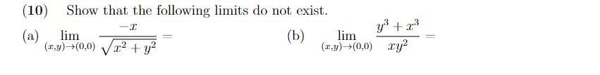 Solved (10) Show that the following limits do not exist. (a) | Chegg.com