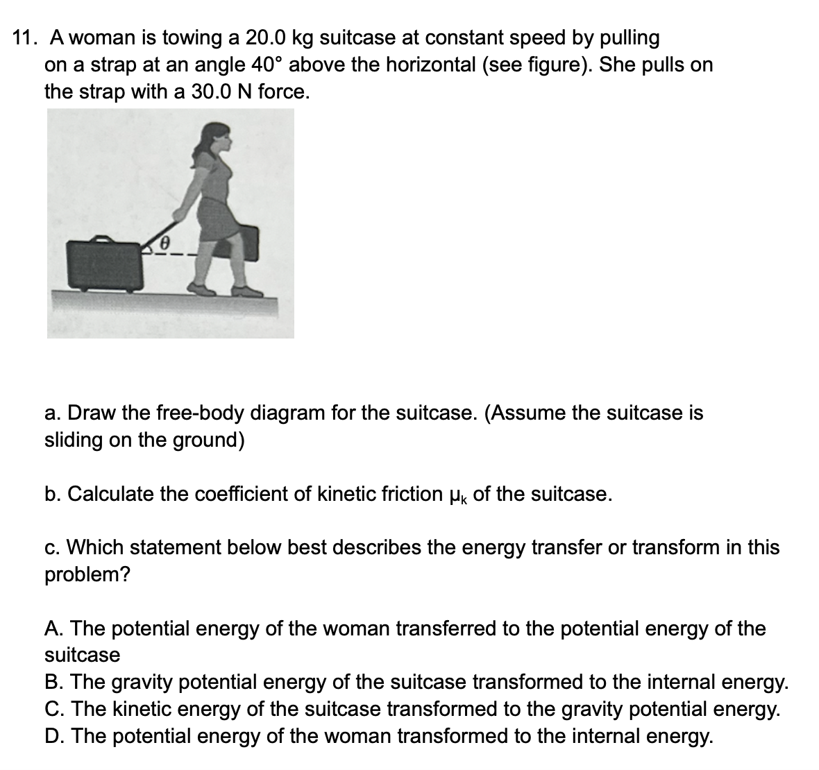 Solved A woman is towing a 20.0 kg suitcase at constant | Chegg.com