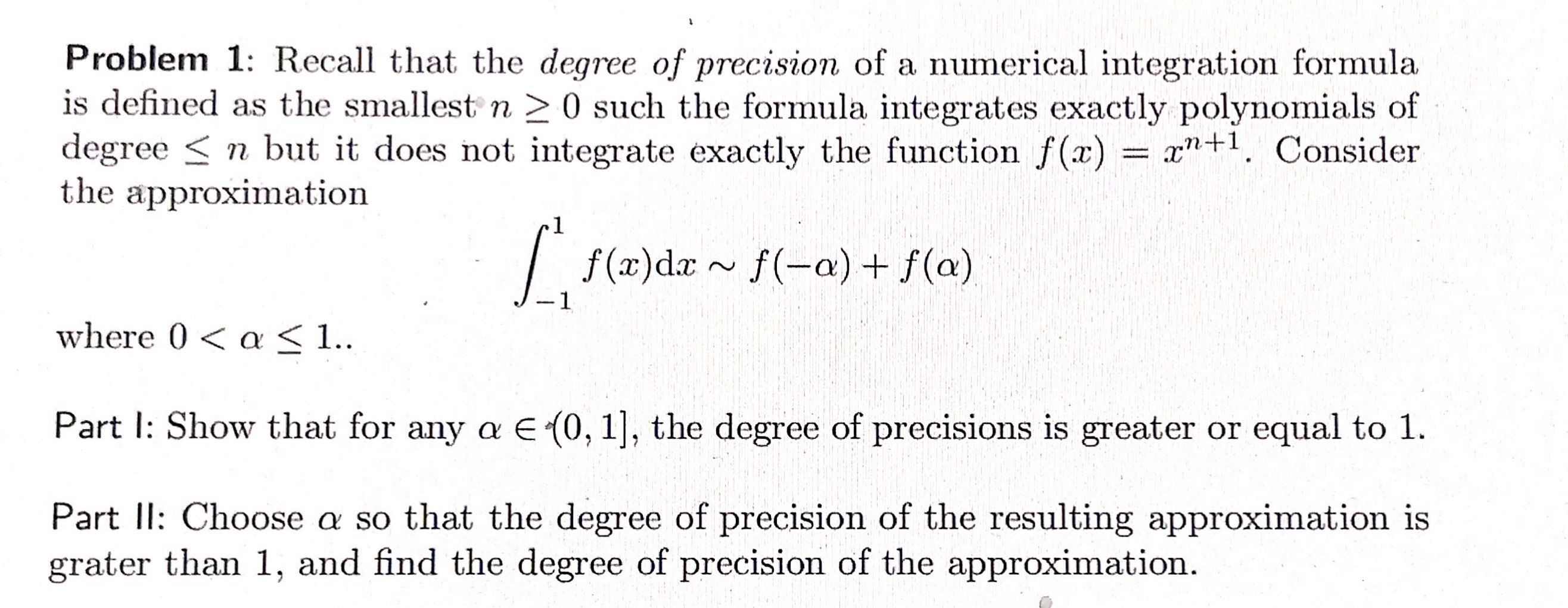 Solved Problem 1: Recall that the degree of precision of a | Chegg.com