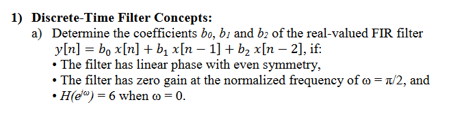 Solved 1) Discrete-Time Filter Concepts: a) Determine the | Chegg.com