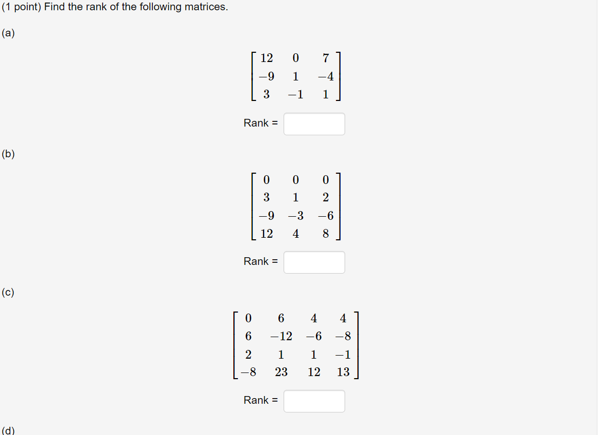 Solved (1 point) Find the rank of the following matrices. | Chegg.com