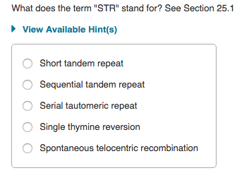 Solved What does the term "STR" stand for? See Section 25.1 | Chegg.com