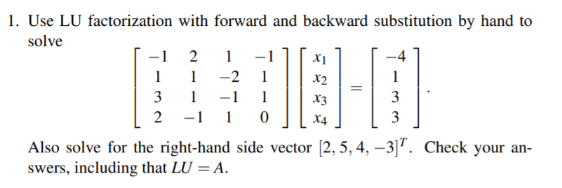 Solved 1 Use Lu Factorization With Forward And Backward 4495