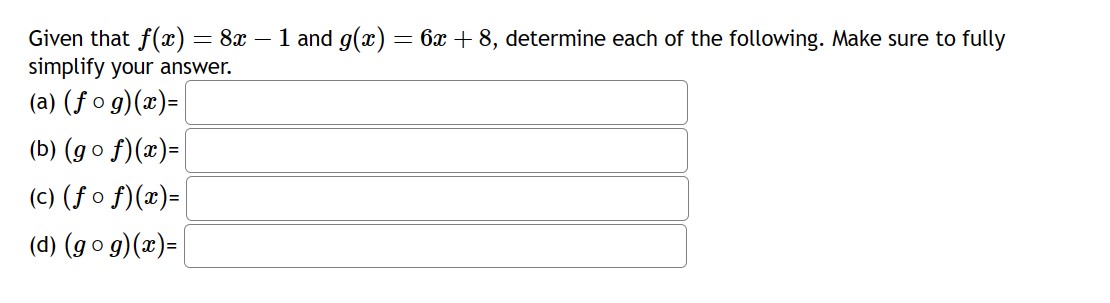 Solved Given that f(x)=8x−1 and g(x)=6x+8, determine each of | Chegg.com