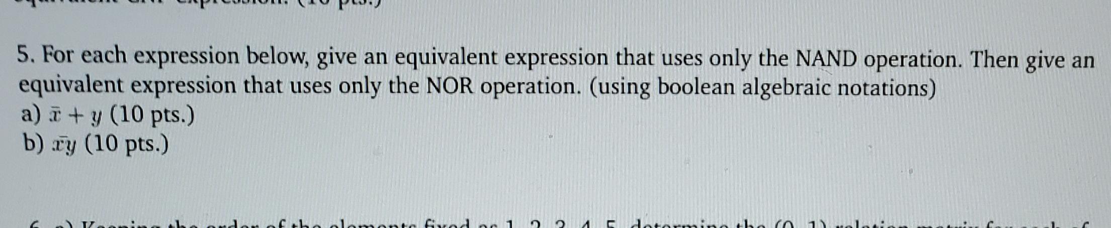 Solved 5. For each expression below, give an equivalent | Chegg.com