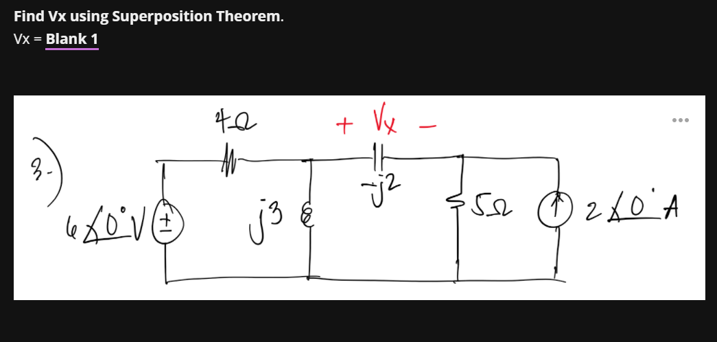 Solved Find the value of Vx using Superposition Theorem. | Chegg.com