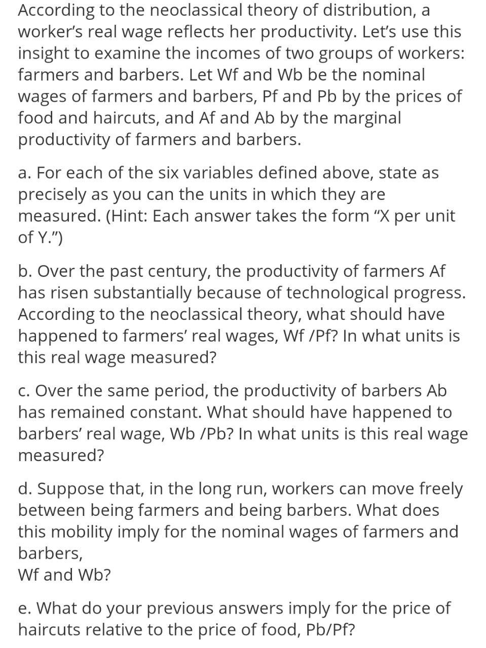 Solved According to the neoclassical theory of distribution, | Chegg.com