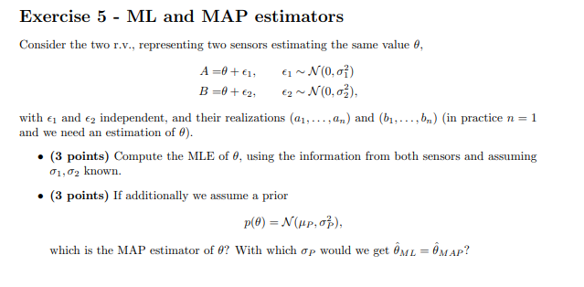 Solved Exercise 5 - ML and MAP estimators Consider the two | Chegg.com