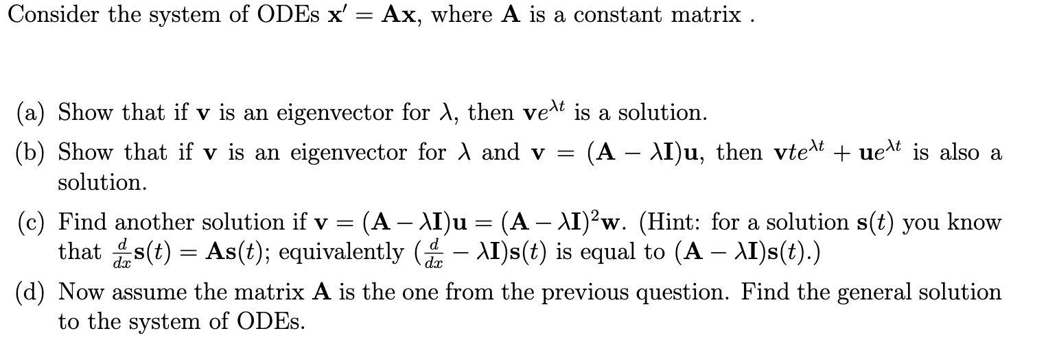 Solved Consider the system of ODEs x′=Ax, where A is a | Chegg.com