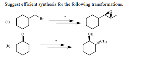 Solved Suggest efficient synthesis for the following | Chegg.com