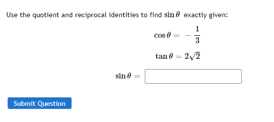 Solved Use the quotient and reciprocal identities to find | Chegg.com
