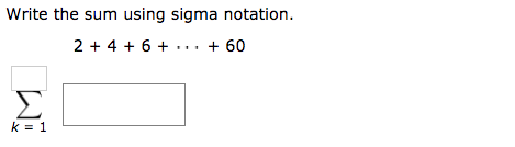 Solved Write the sum using sigma notation. 2 + 4 + 6 + ... + | Chegg.com