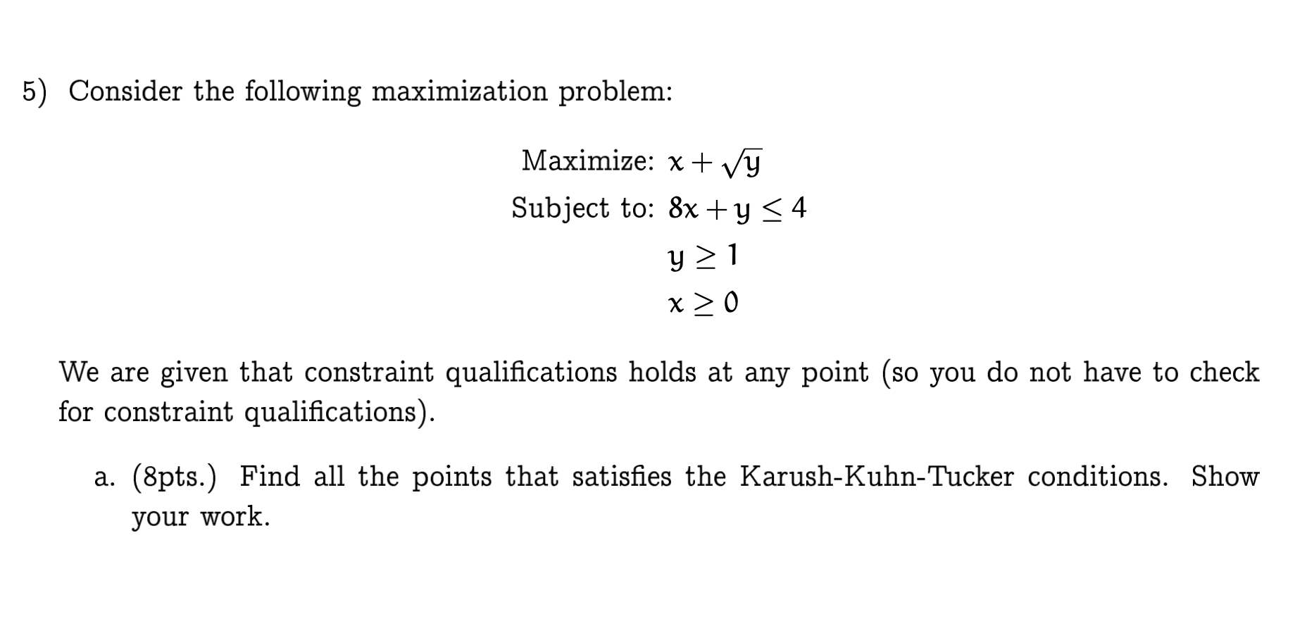 Solved 5) Consider the following maximization problem: | Chegg.com
