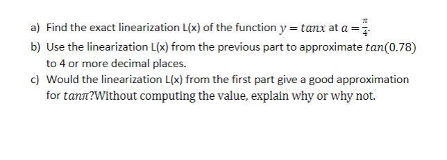 Solved a) Find the exact linearization L(x) of the function | Chegg.com