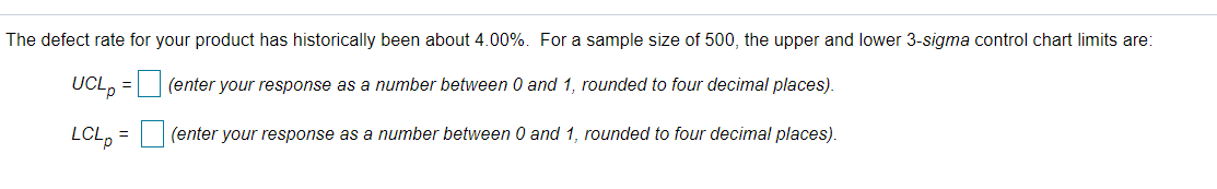 Solved The defect rate for your product has historically | Chegg.com