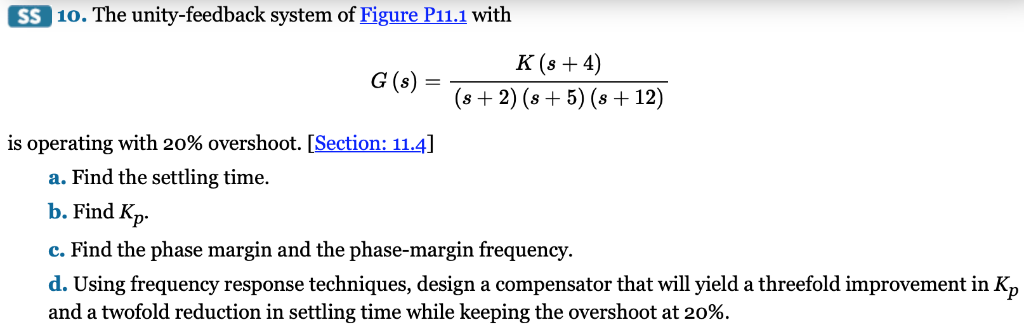 Solved SS10. The unity-feedback system of Figure P11.1 with | Chegg.com