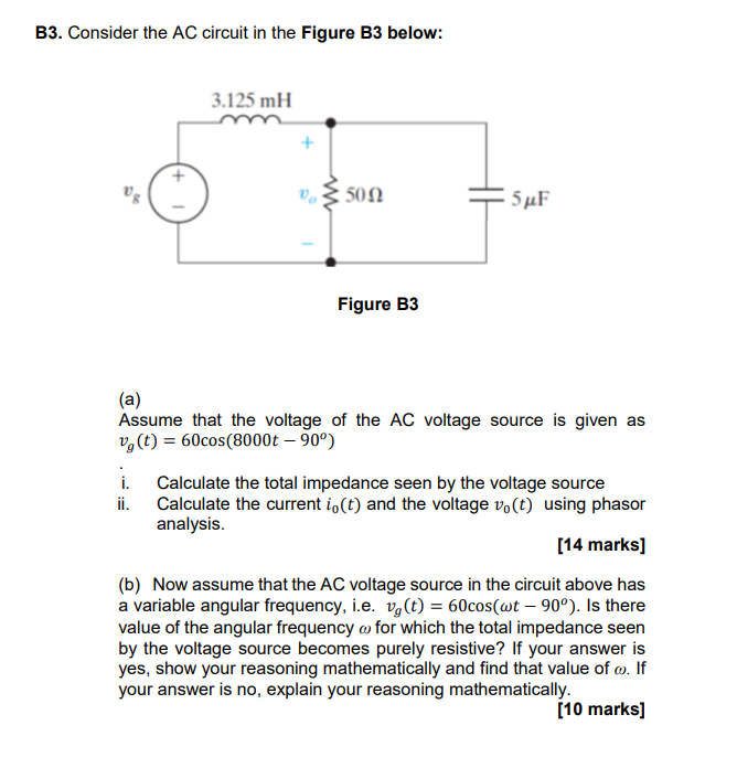 Solved B3. Consider the AC circuit in the Figure B3 below: | Chegg.com