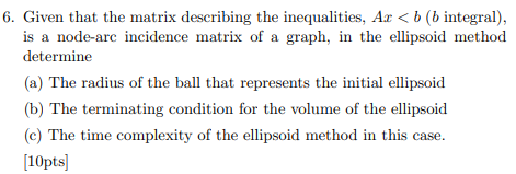 Solved 6. Given that the matrix describing the inequalities, | Chegg.com