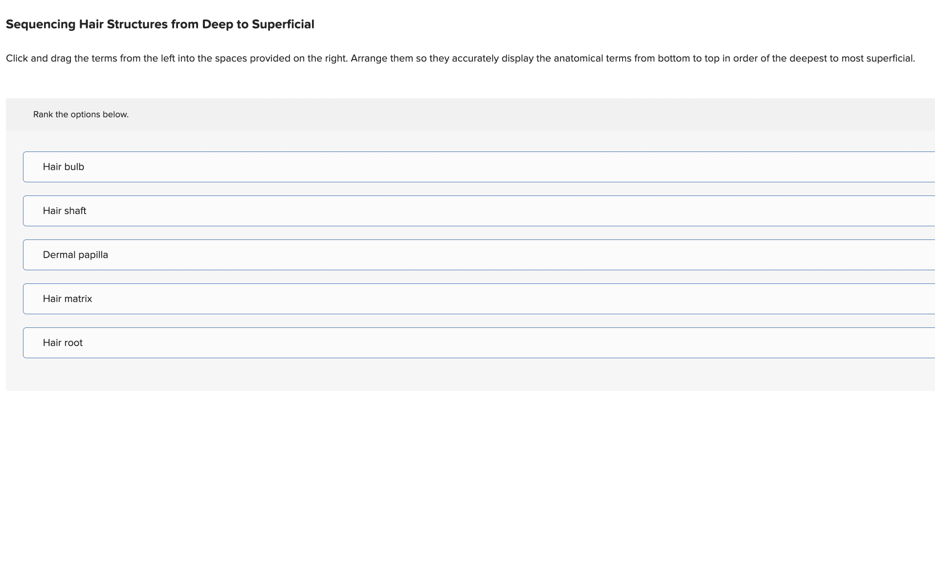 Solved Sequencing Hair Structures from Deep to | Chegg.com