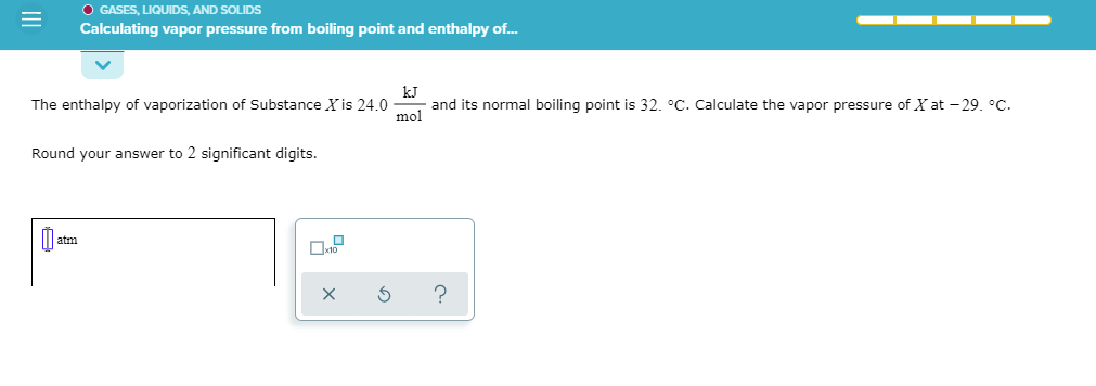 Solved E O GASES, LIQUIDS, AND SOLIDS Calculating vapor | Chegg.com