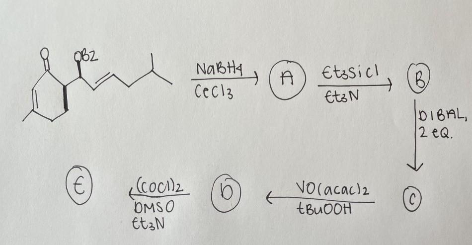 Solved OBZ NaBHA HA CeCl3 Etssich, Etan DIBAL, 12 eQ. € | Chegg.com