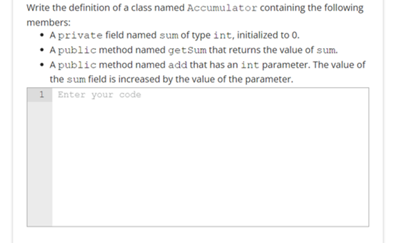 Solved Write the definition of a class named Accumulator | Chegg.com