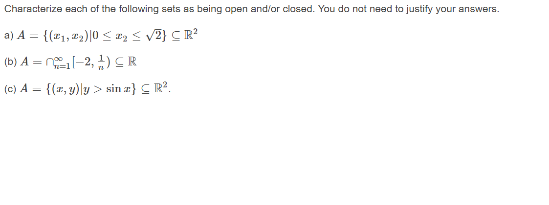 Solved Characterize each of the following sets as being open | Chegg.com