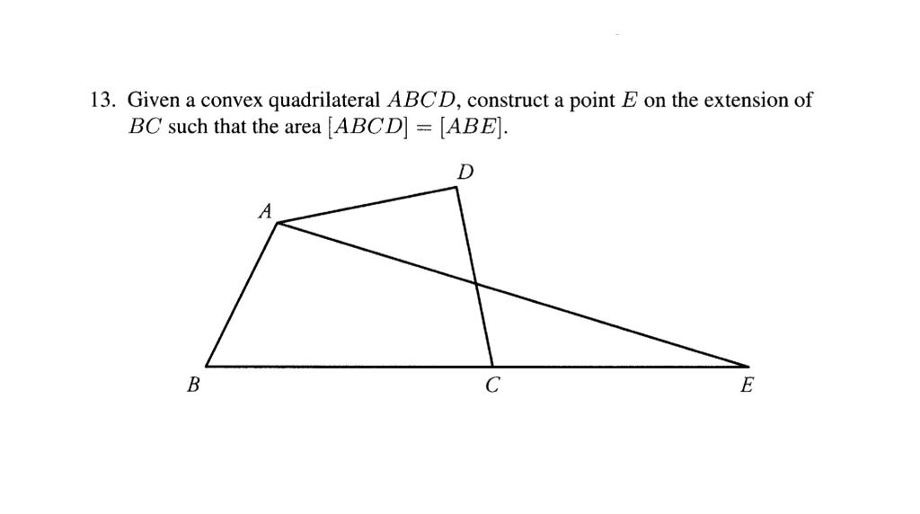 Solved 13. Given a convex quadrilateral ABCD, construct a | Chegg.com