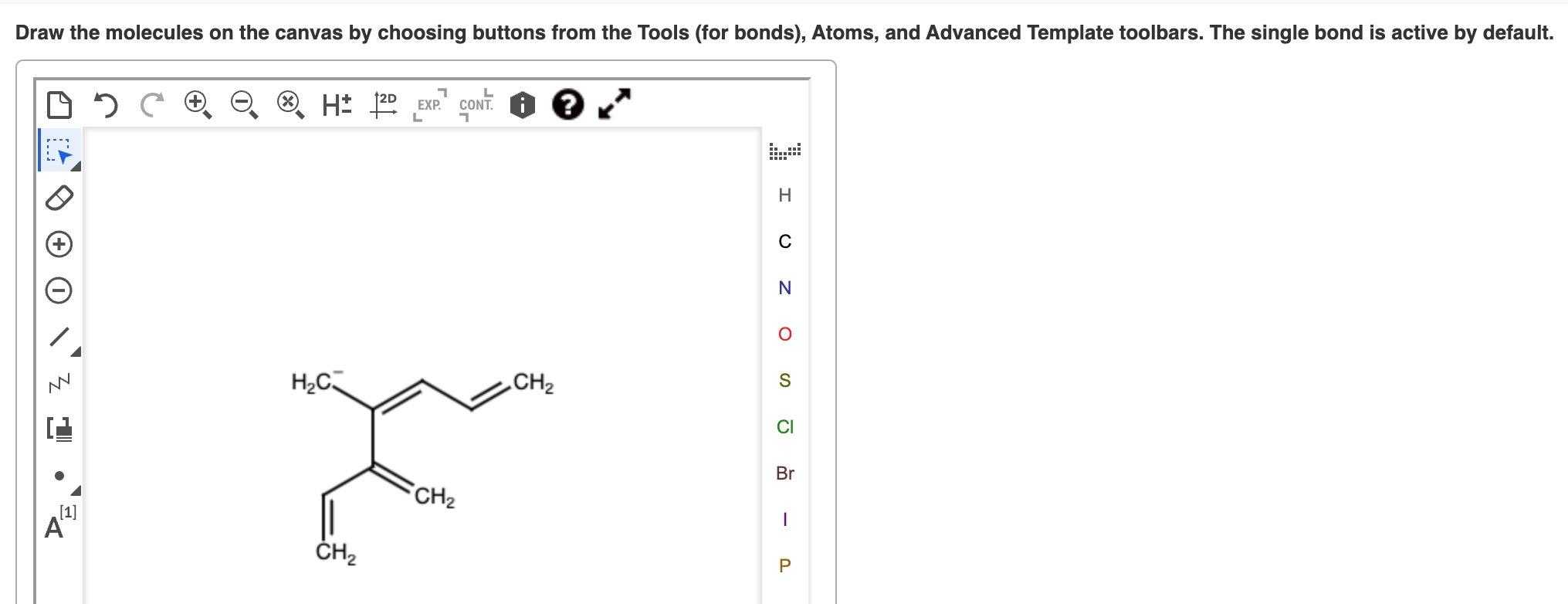 Solved Draw the molecules on the canvas by choosing buttons | Chegg.com