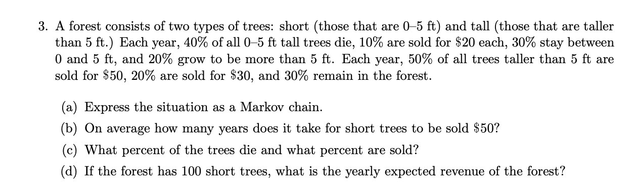 Solved 3. A forest consists of two types of trees: short | Chegg.com