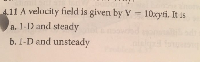 Solved 4,11 A velocity field is given by V 10xyti. It is a. | Chegg.com