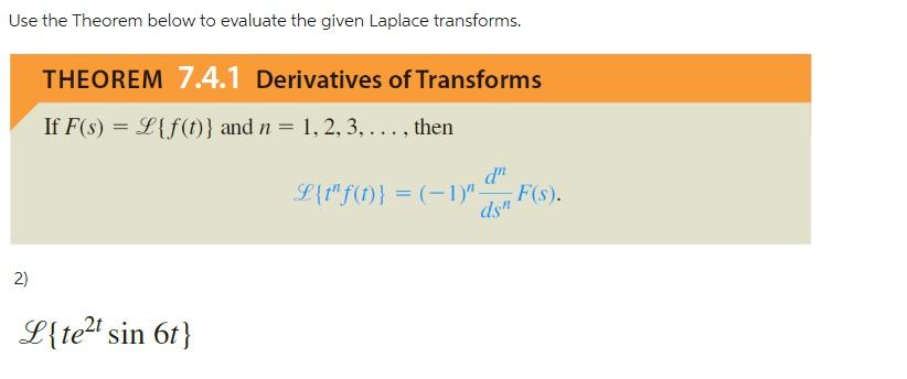 Solved Use the Theorem below to evaluate the given Laplace | Chegg.com