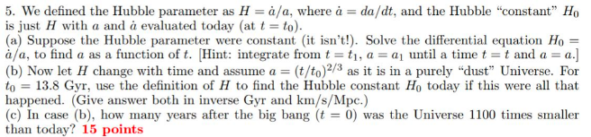 Solved 5. we defined the Hubble parameter as H-: a/a, where | Chegg.com
