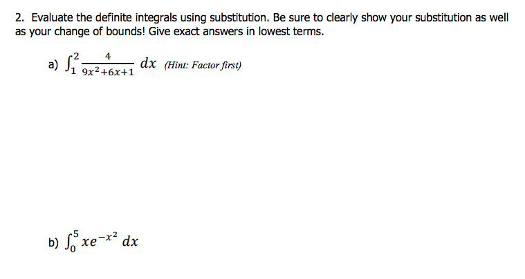 Solved 2. Evaluate the definite integrals using | Chegg.com