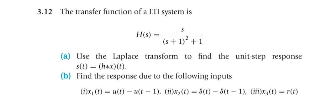 Solved 3.12 The transfer function of a LTI system is H (s) = | Chegg.com