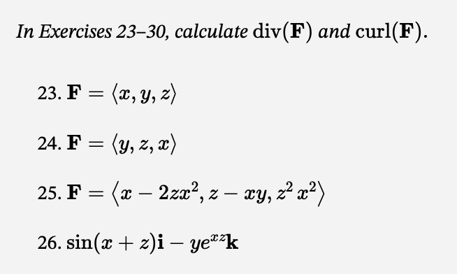 Solved In Exercises 23-30, calculate div(F) and curl(F). 23. | Chegg.com